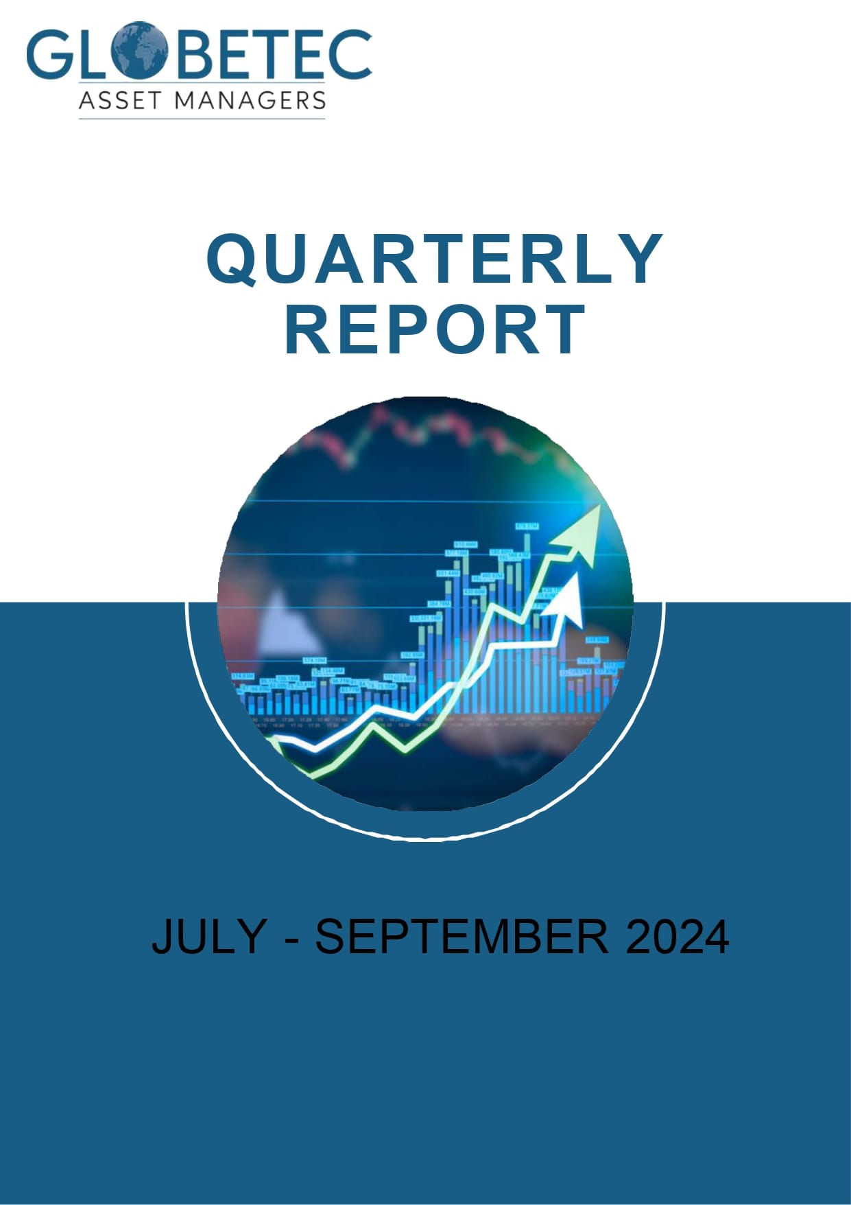 Globetec Asset Manager Q3 2024 Market Overview Report - Globetec Asset Managers